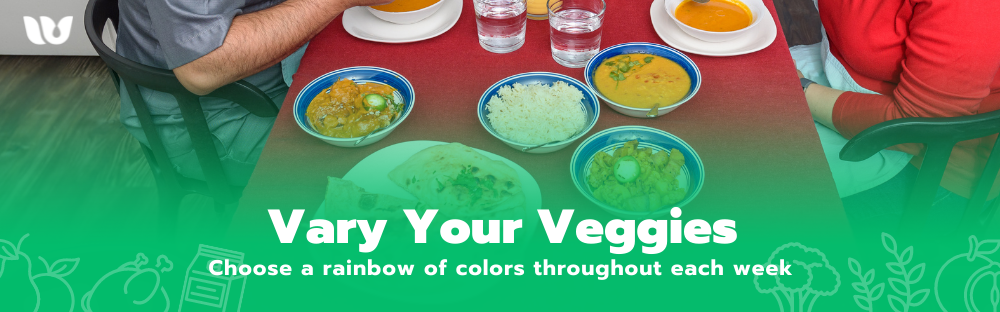 Vary veggies by choosing a rainbow of colors.