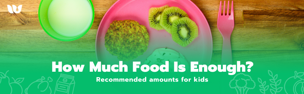 how much food most children should be offered each day.