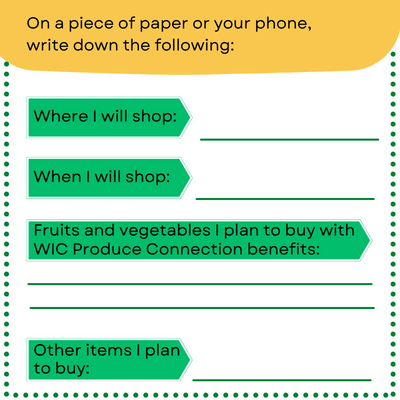 Use WIC Produce Connection benefits to buy local produce.