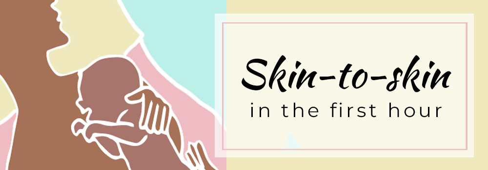 Why should I start skin-to-skin in the first hour after my baby is born?