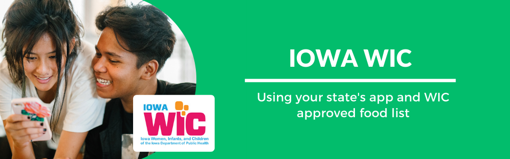 Show me Iowa's WIC Approved Foods List and Shopper App.