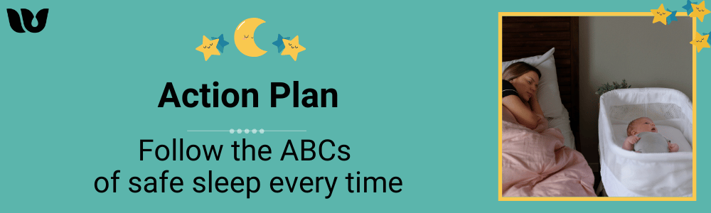 Follow the ABCs of Safe Sleep at Every Bedtime.