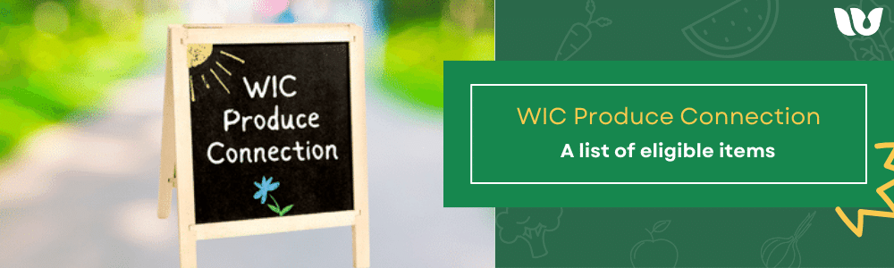 A list of WIC Produce Connection eligible items
