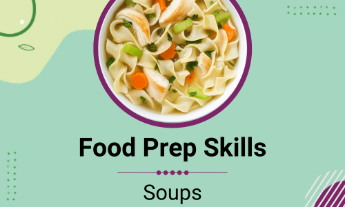 Prep Skills: Soups