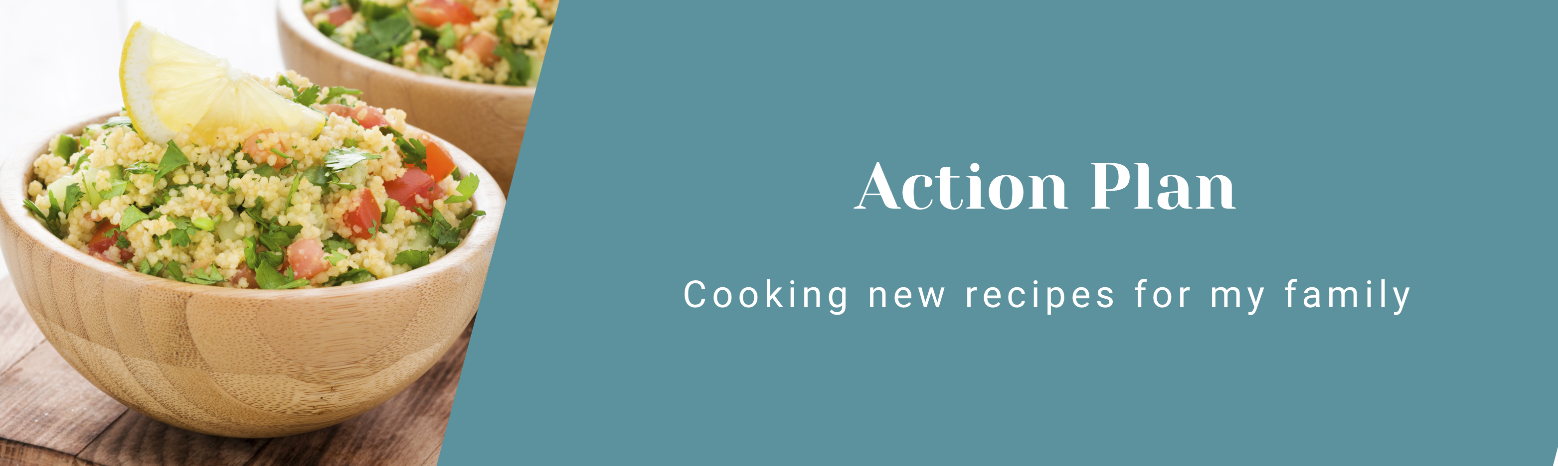Cooking New Recipes For My Family Action Plan