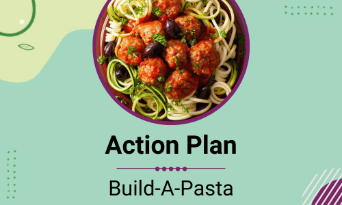 Action Plan: Pastas