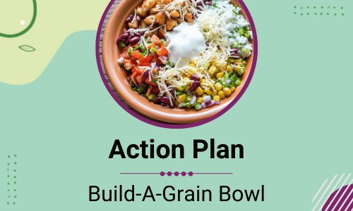 Action Plan: Grain Bowls