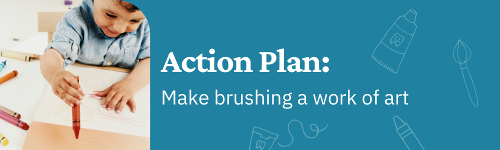 Try this activity to make brushing fun.