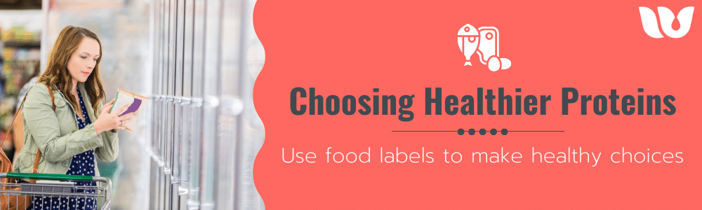 Using food labels to choose healthier proteins